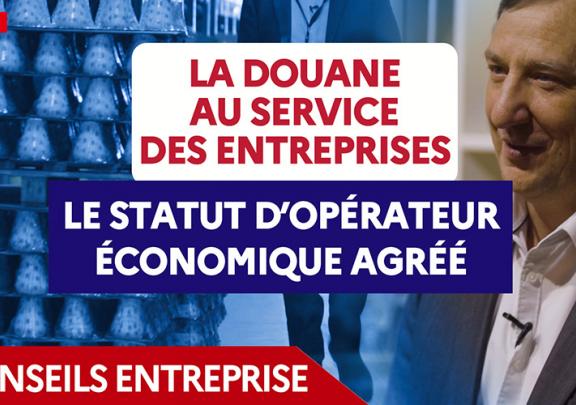 Dossier : L’opérateur économique agréé (OEA)
